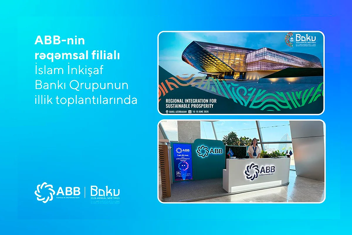ABB İslam İnkişaf Bankı Qrupunun illik toplantılarında rəqəmsal filialı ...