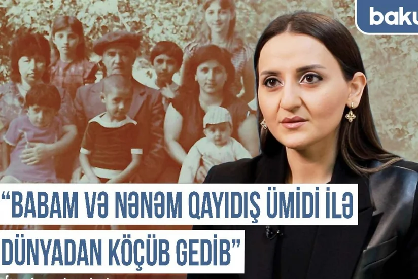 “Ailə üzvlərimin bütün xatirələri Terp və Herher kəndləri ilə bağlı ...