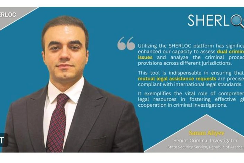 SHERLOC nədir? “UN against Organized Crime” DTX əməkdaşına istinadən yazır | Report.az